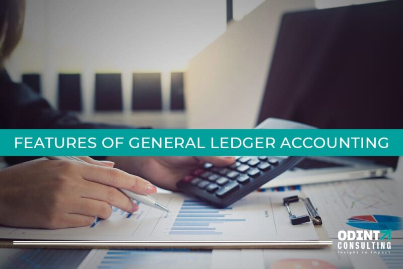 Features of General Ledger Accounting - ODINT Consulting