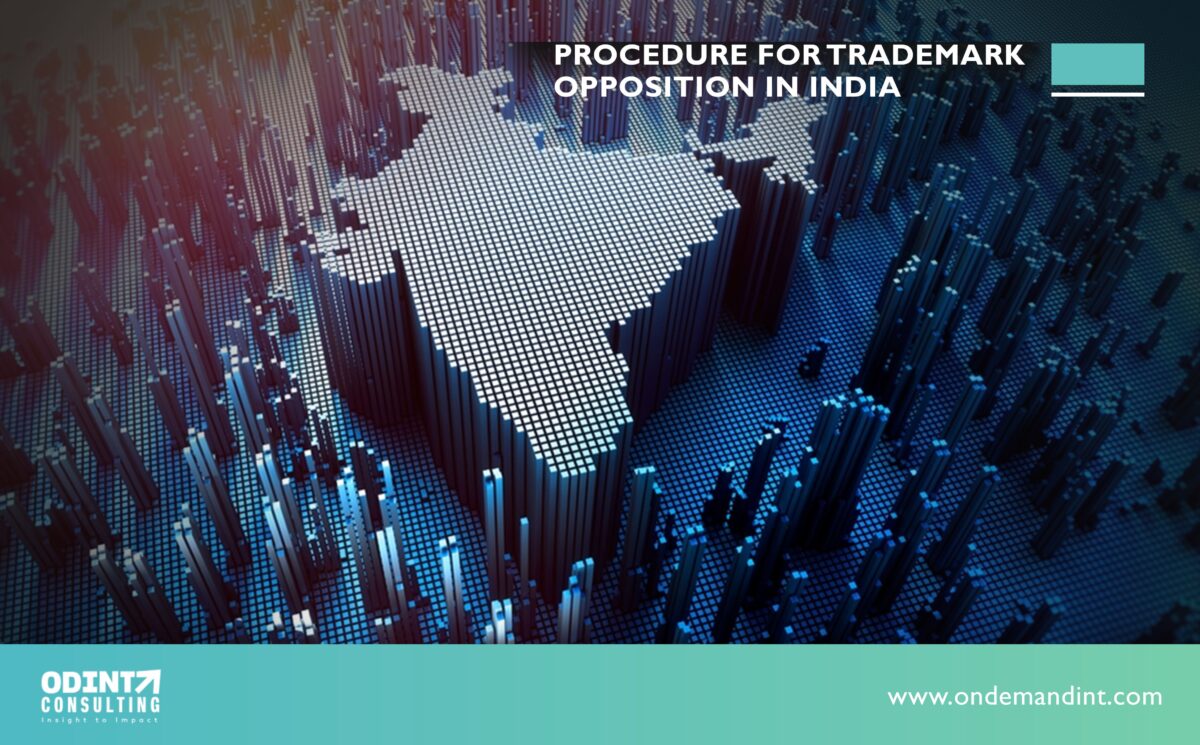 Procedure for Trademark Opposition in India: Grounds & Methodology Procedure for Trademark Opposition in India: Grounds & Methodology