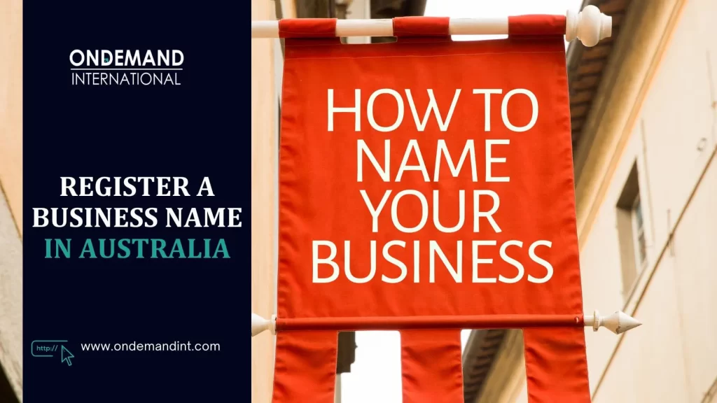 Register a Business Name in Australia in 2024: Reasons, Steps & Regulations