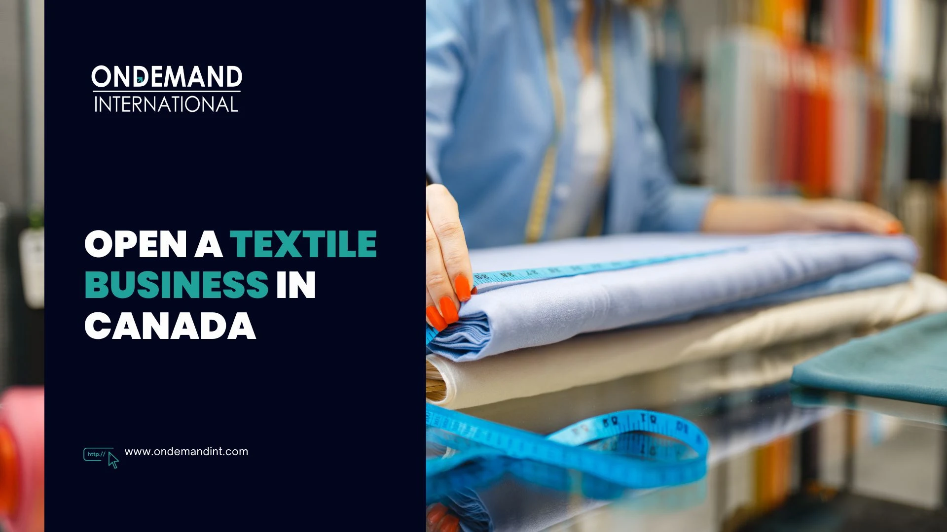 Starting a Textile Business in Canada in 2024-25: Complete Guide