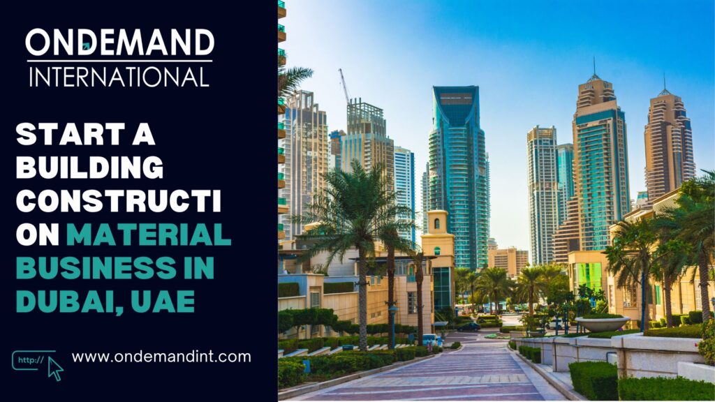 How to Start a Building Construction Material Business in Dubai, UAE in ...