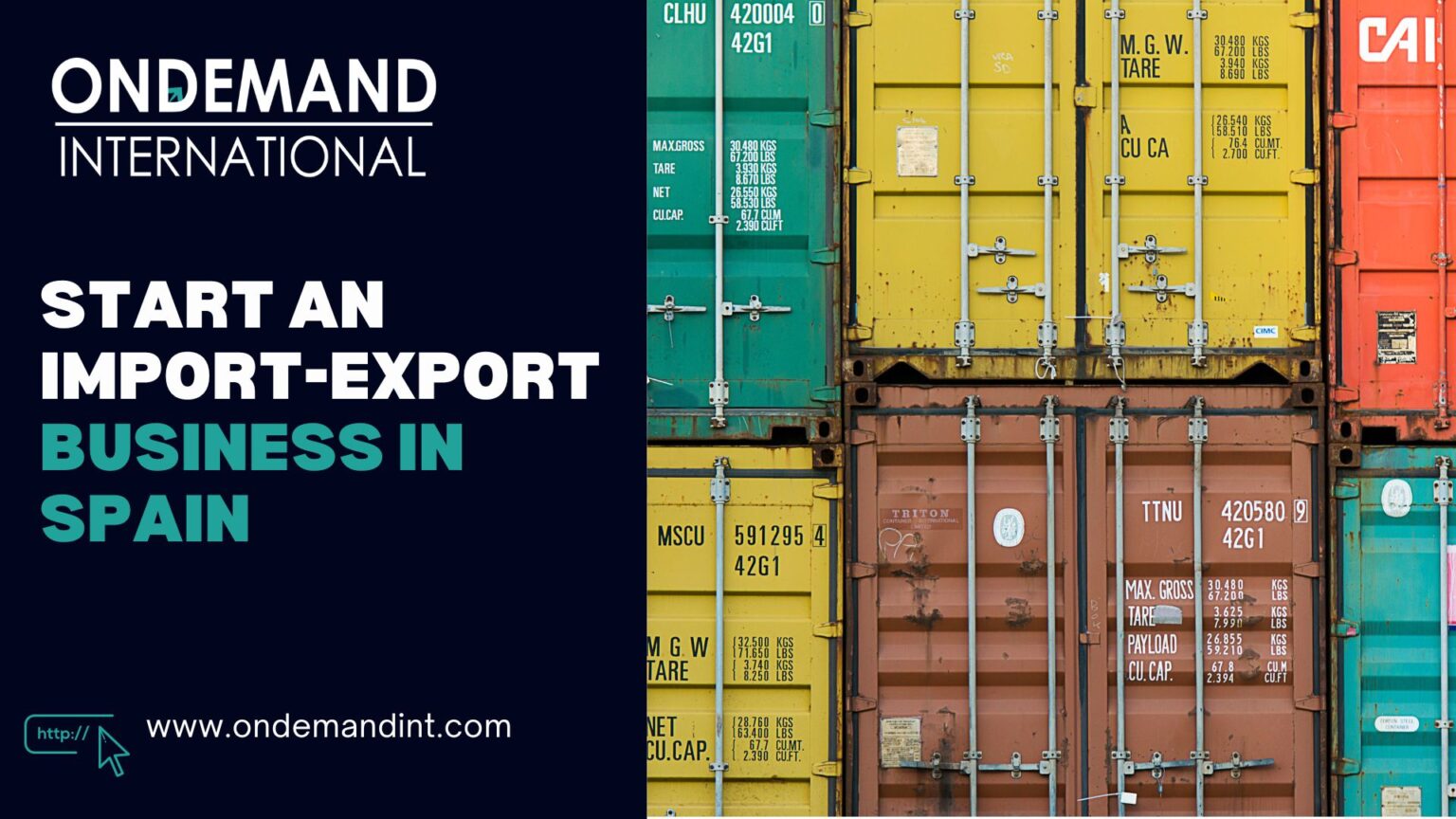 Starting an Import-Export Business in Spain in 2025: Complete Guide