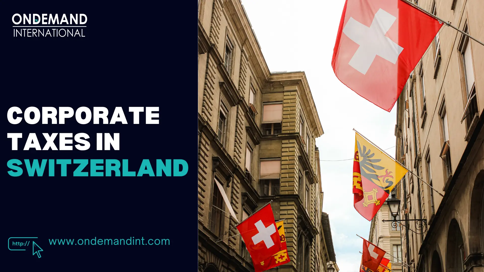 Corporate Taxes in Switzerland: Complete Guide - OnDemand International
