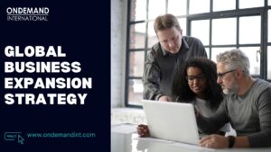 Global Business Expansion Strategy: A Comprehensive Guide for 2024